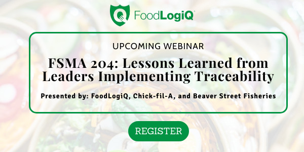FSMA 204: Expert Insights and Lessons Learned on Traceability