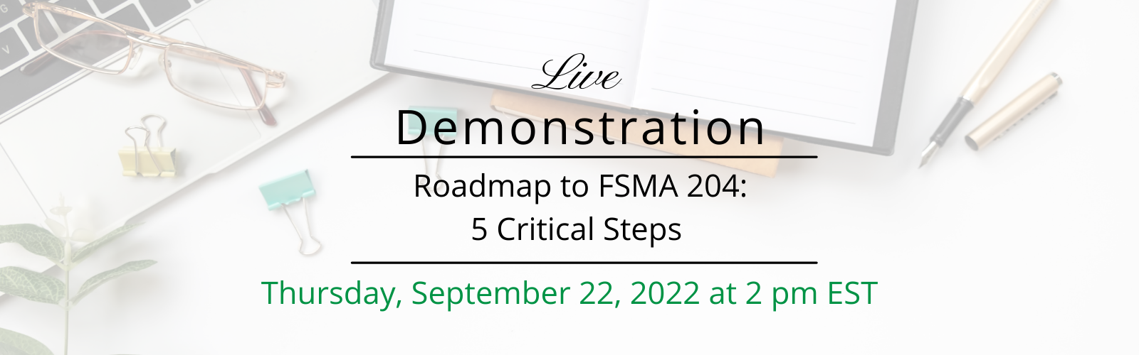 LIVE DEMO | Roadmap to FSMA 204: 5 Critical Steps